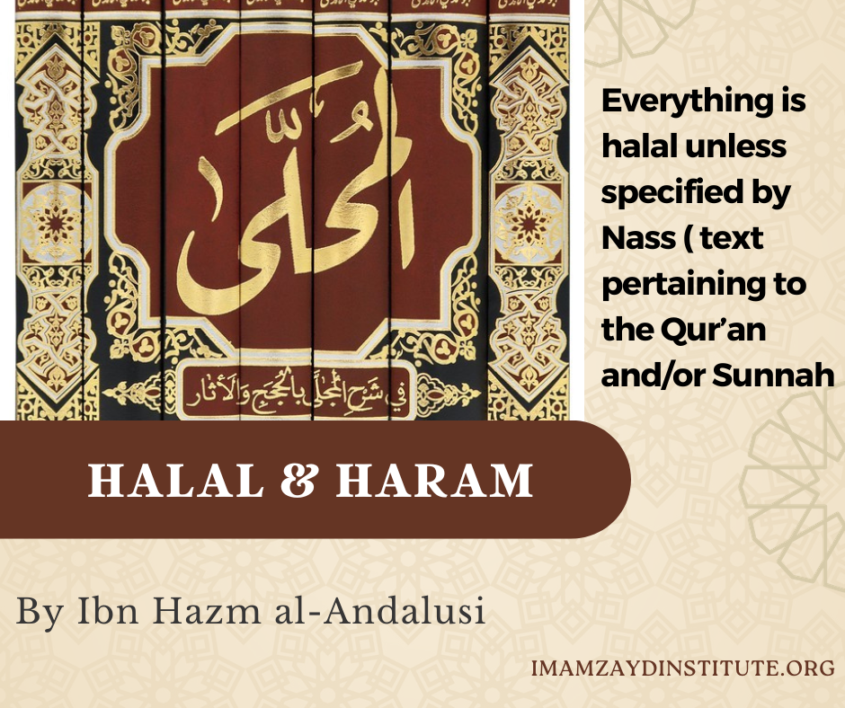 Fiqh – Everything is halal until proven by Divine text (nass) – Tajdeed