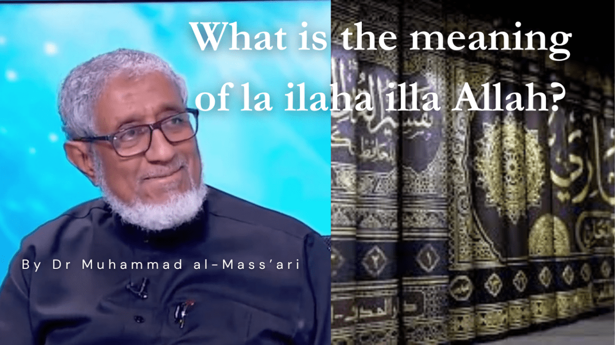 Practical Theology: What is the meaning of La ilaha illa Allah? (No ...