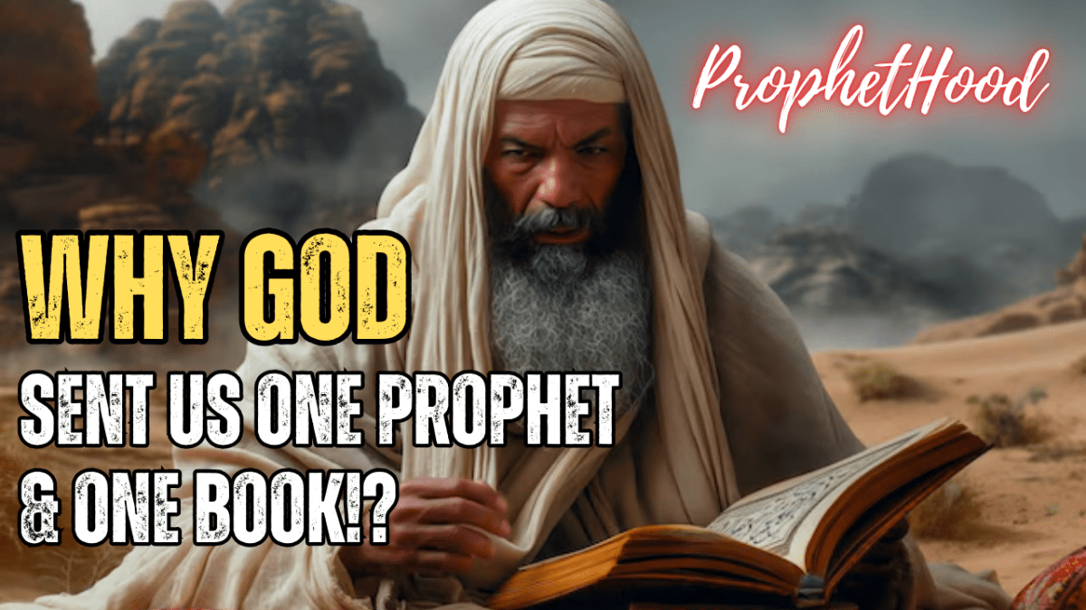 Why Did God Send One Final Prophet for All Nations? – Tajdeed